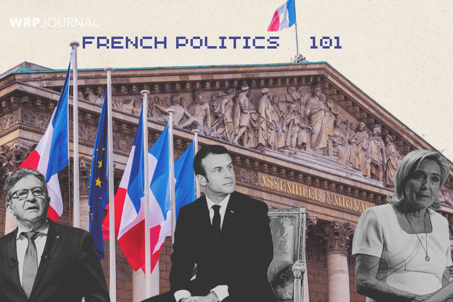 French Politics 101 : A Beginner’s Guide to France’s Political Circus ...